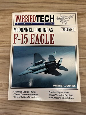 McDonnell Douglas F-15 Eagle: Warbird Tech Ser. Vol 9 by Dennis R ...