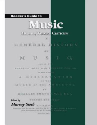 Reader's Guide to Music : History, Theory and Criticism by Murray Steib ...