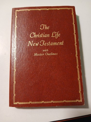The Christian Life New Testament with Master Outlines (1978) VERY GOOD ...