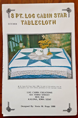 Log Cabin Creations Pattern 8 Pt. STAR TABLECLOTH Sewing Craft Quilt ...
