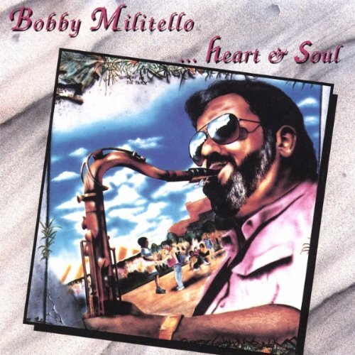 BOBBY MILITELLO - Heart & Soul - CD - **Mint Condition** 718257800624 ...