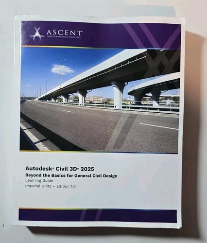 Autodesk Civil 3D 2025: Beyond the Basics for General Civil Design ...