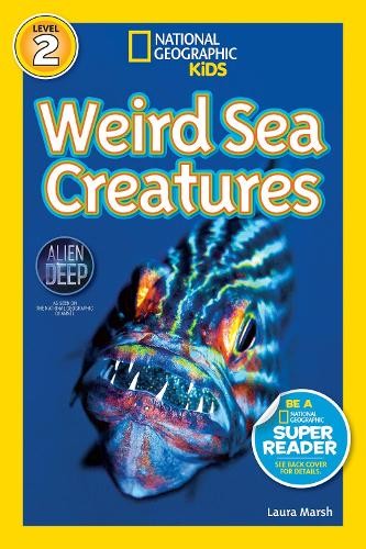 Laura Marsh National Geographic Kids Readers: Weird Sea Creatures ...