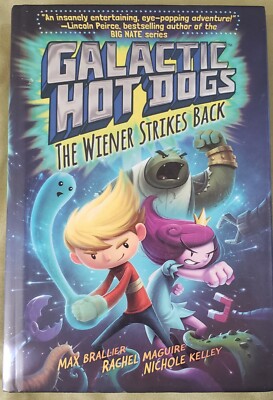 Galactic Hot Dogs Ser.: Galactic Hot Dogs 2 : The Wiener Strikes Back ...