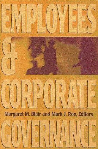 Employees and Corporate Governance by Mark J. Roe (1999, Hardcover) for ...