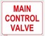 MAIN CONTROL VALVE SIGN (ALUMINUM 10X12) | eBay