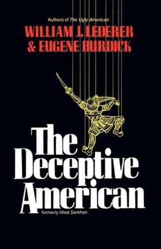 William J. Lederer Eugene Burdick The Deceptive American (Poche) | eBay