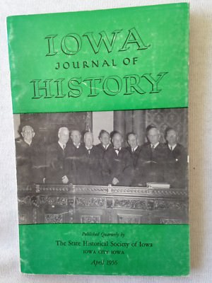 Iowa Journal Of History-April 1956- Iowa State Historical Society- Iowa ...