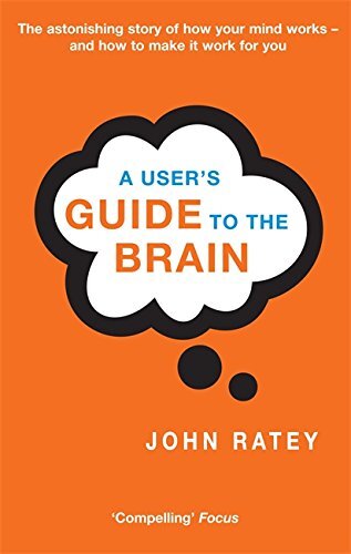 A User's Guide to the Brain By Dr. John J. Ratey | eBay