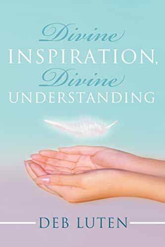 Divine Inspiration, Divine Understanding, Luten 9781440193132 Free Shipping-, 9781440193132| eBay