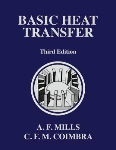Basic Heat Transfer - Hardcover By Mills, Anthony F - GOOD ...