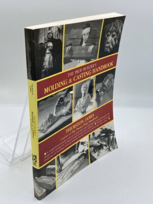 The Prop Builder's Molding & Casting Handbook | eBay