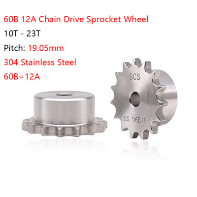 60B 12A Chain Drive Sprocket Wheel 10T - 23T Pitch 19.05mm 304 ...