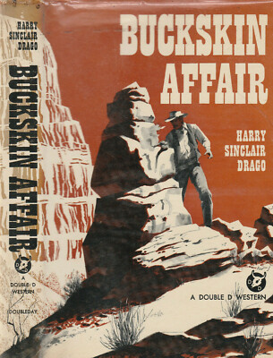 BUCKSKIN AFFAIR (1958) HARRY SINCLAIR DRAGO, HARDCOVER FIRST EDITION EX-LIBRARY | eBay
