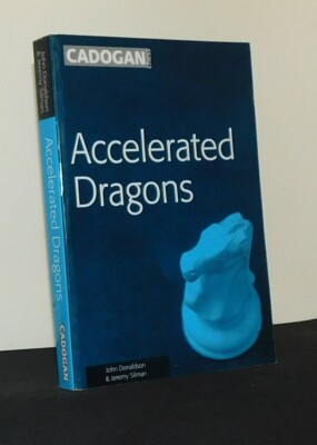Accelerated Dragons by John Donaldson & Jeremy Silman (Chess Book ...