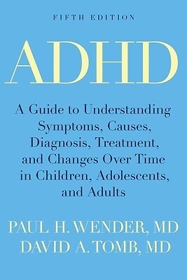 ADHD A Guide to Understanding Symptoms, Paul H Wender Paperback ...