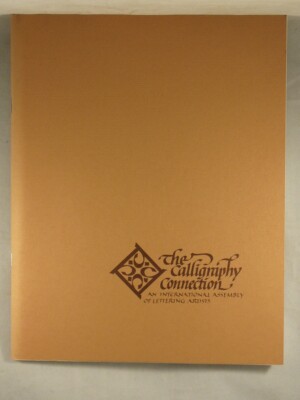 THE CALLIGRAPHY CONNECTION (1981) International Assembly of Lettering ...