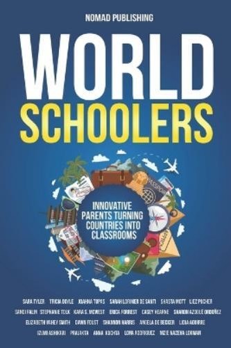 Tricia Doyle Joahna Tupas Sarah Lorimer de Santi Worldschoolers (Poche ...
