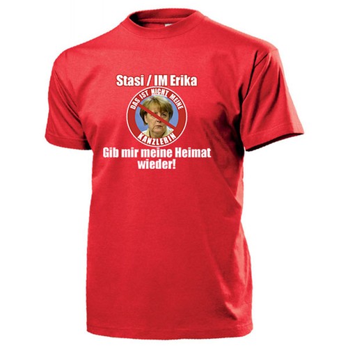 STASI Merkel IM Erika Kanzlerin Bundeskanzlerin Demo Rücktritt T Shirt ...