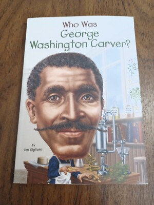 Who Was George Washington Carver? by Jim Gigliotti and Who HQ (2015, Uk ...