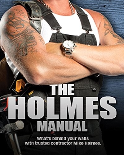 THE HOLMES MANUAL By Mike Holmes - Hardcover | eBay
