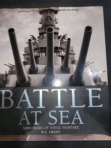 *FIRST EDITION* Battle at Sea: 3,000 Years of Naval Warfare by RG Grant ...