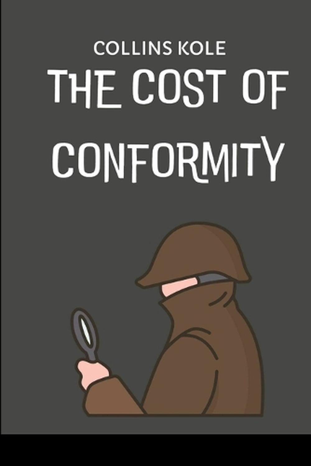 The Cost of Conformity by Kole Collins Paperback Book | eBay