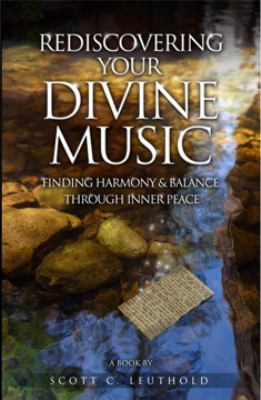 Rediscovering Your Divine Music : Finding Harmony and Balance Through ...