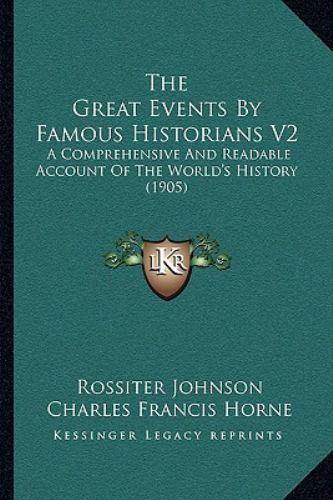 Great Events by Famous Historians V2 : A Comprehensive and Readable ...