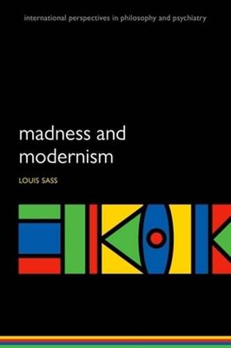 Madness and Modernism: Insanity in the light of modern art, literature ...