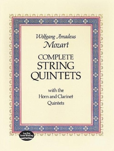 Complete String Quintets: With the Horn and Clarinet Quintets, Quintett für ... 9780486236032 ...