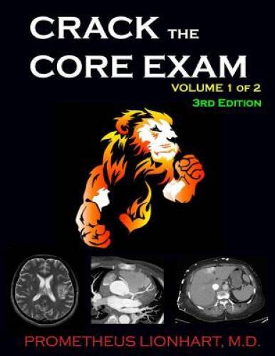 Crack the Core Exam - Volume 1 - Paperback By Lionhart MD, Prometheus ...