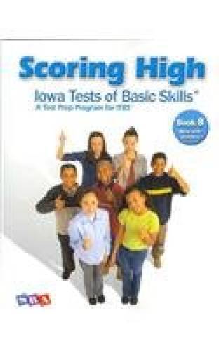Scoring Higher Iowa Tests of Basic Skills Grade 8: A Test Prep Prgram ...