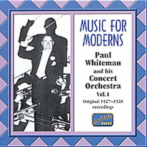 Paul Whiteman - WHITEMAN, Paul: Music for Moderns - Paul Whiteman CD ...