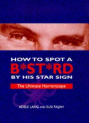 How to Spot a Bastard by His Star Sign: The Ultimate Horrorscop | eBay