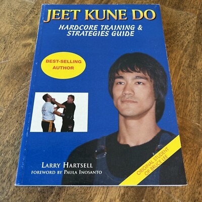 Jeet Kune Do: Hardcore Training & Strategies Guide - Larry Hartsell ...
