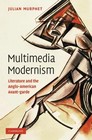 Julian Murphet | Multimedia Modernism | Buch | Englisch (2016 ...