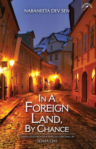 In a Foreign Land, By Chance - Hardcover By Nabaneeta Dev Sen - GOOD ...