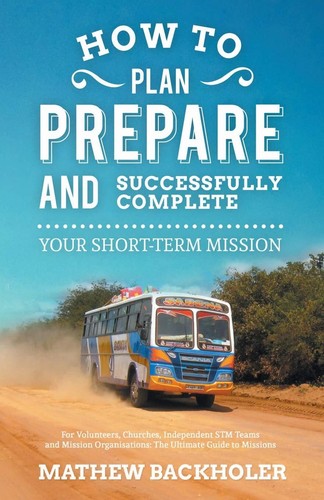 Mathew Backhole How to Plan, Prepare and Successfully Complete Your ...