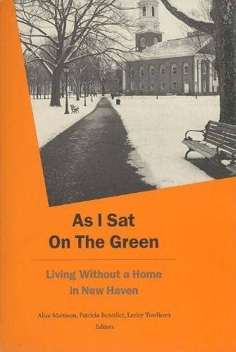 As I Sat On The Green: Living Without A Home in New Haven - Paperback ...