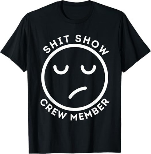 NEW LIMITED Shhh Show Crew Member Funny Adult Best Gift Idea Tee T ...