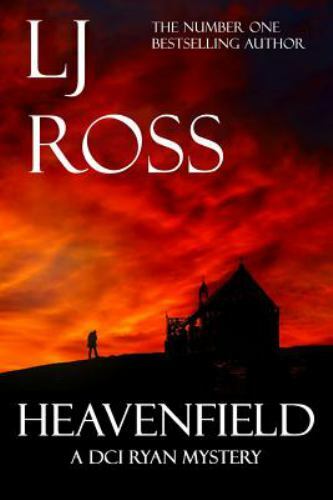 The DCI Ryan Mysteries Ser.: Heavenfield : A DCI Ryan Mystery by L. J ...