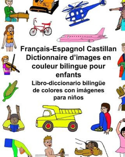 Francais-Espagnol Castillan Dictionnaire D'Images En Couleur Bilingue ...