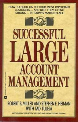 Successful Large Account Management: How to Hold on to Your Most ...