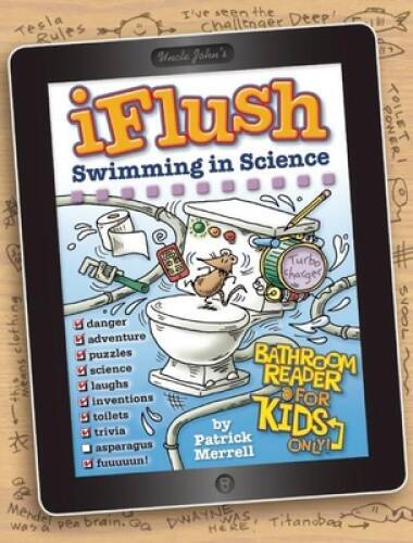 Uncle John's iFlush Swimming in Science Bathroom Reader for Kids Only ...