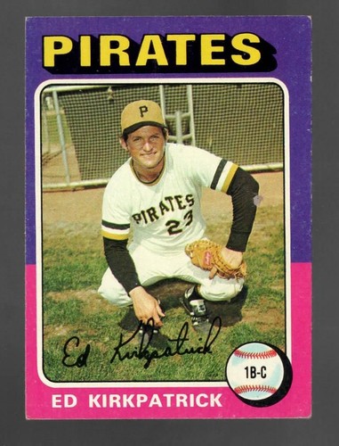 1975 Topps Ed Kirkpatrick Pittsburgh Pirates #171 Excellent | eBay
