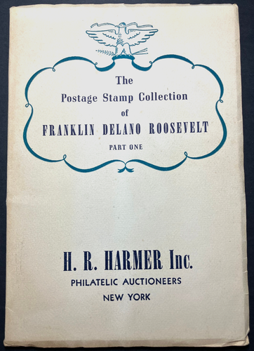 FDR POSTAGE STAMP COLLECTION AUCTION CATALOG PART 1 - FRANKLIN DELANO ...