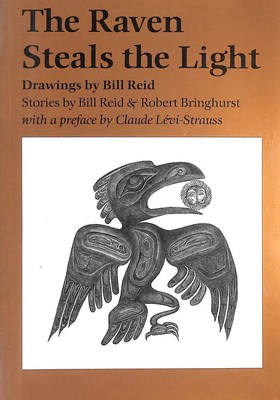 The Raven Steals the Light - paperback Reid, Bill|Bringhurst, Robert ...