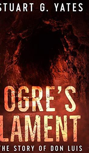 Ogre's Lament by Yates, Stuart G. Hardback Book The Fast Free Shipping ...