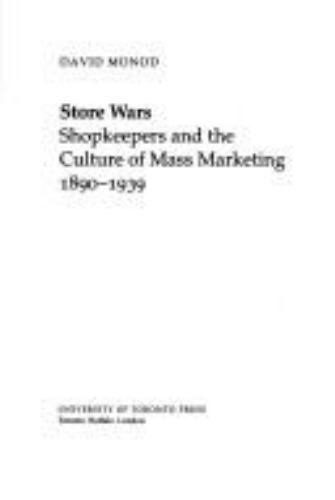Store Wars : Shopkeepers and the Culture of Mass Marketing, 1890-1939 ...